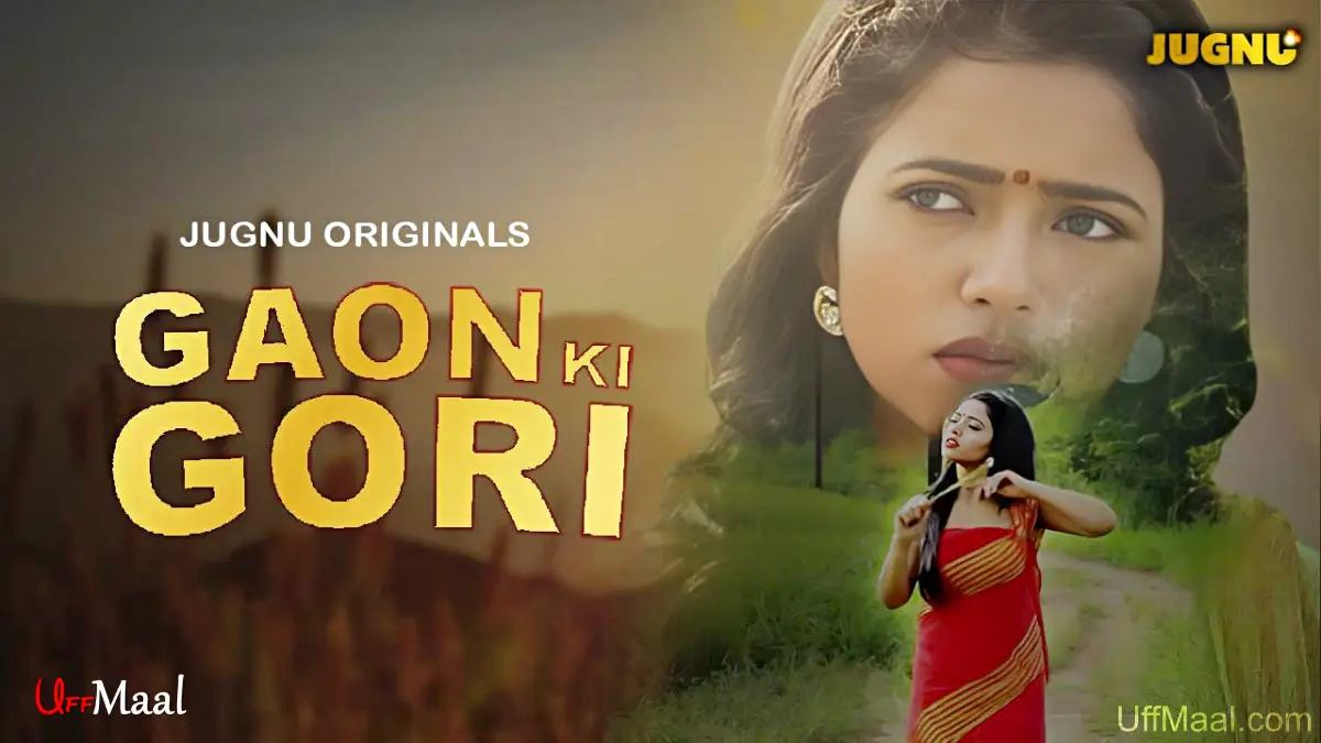 Gaon Ki Gori Web Series (18+ Hot) » UFFMaal