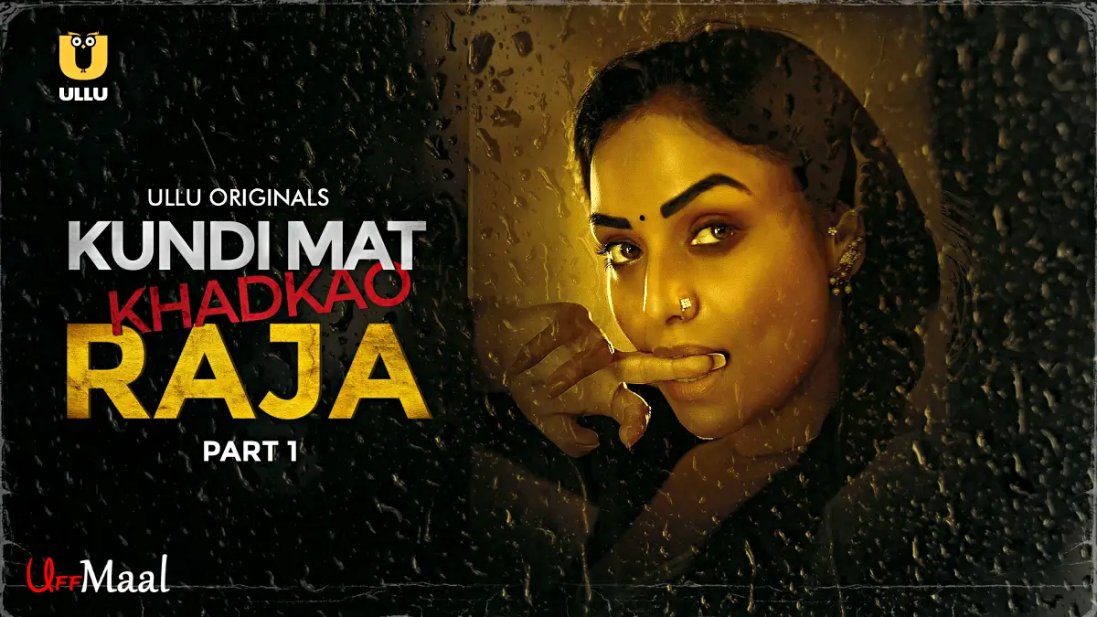 Kundi Mat Khadkao Raja Web Series (18+ Hot) » UFFMaal